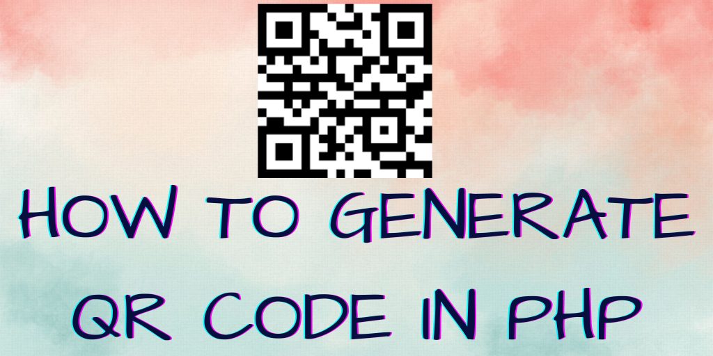 How to Generate QR Code in PHP – Manoj Damor